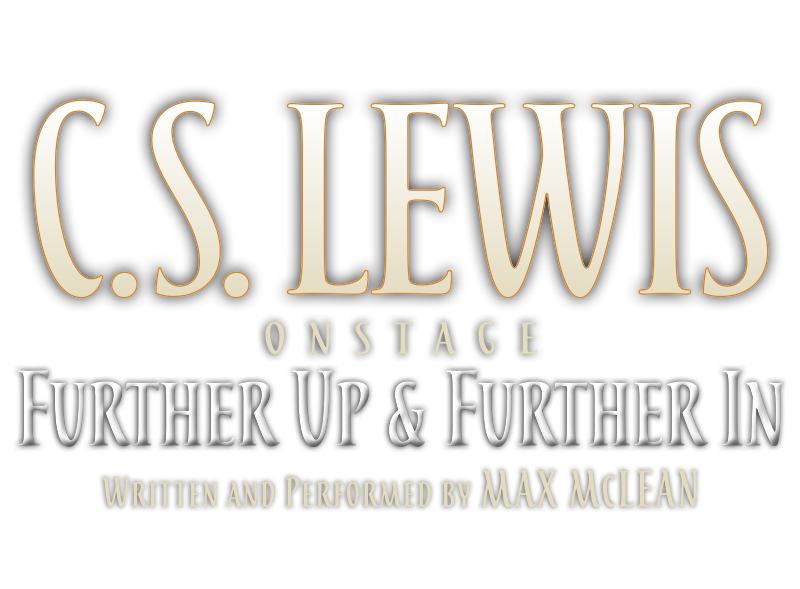 C.S. Lewis On Stage:|| Further Up & Further In - Fellowship for ...